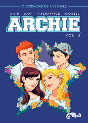 Quinto volume de Archie, de Mark Waid – Spider145 – HQs e afins