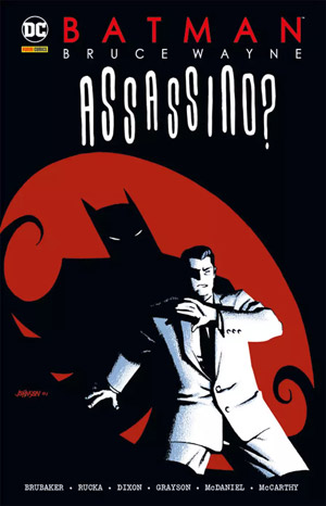 Batman: Bruce Wayne Assassino? – Spider145 – HQs e afins