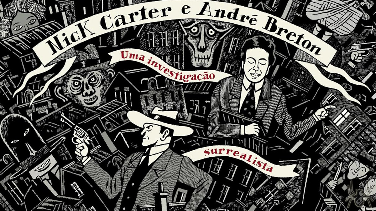 Nick Carter e André Breton: Uma Investigação Surrealista, de David B ...